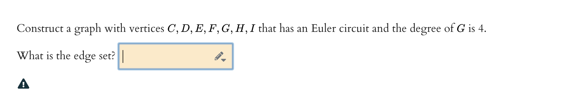 Solved Construct a graph with vertices C,D,E,F,G,H,I that | Chegg.com
