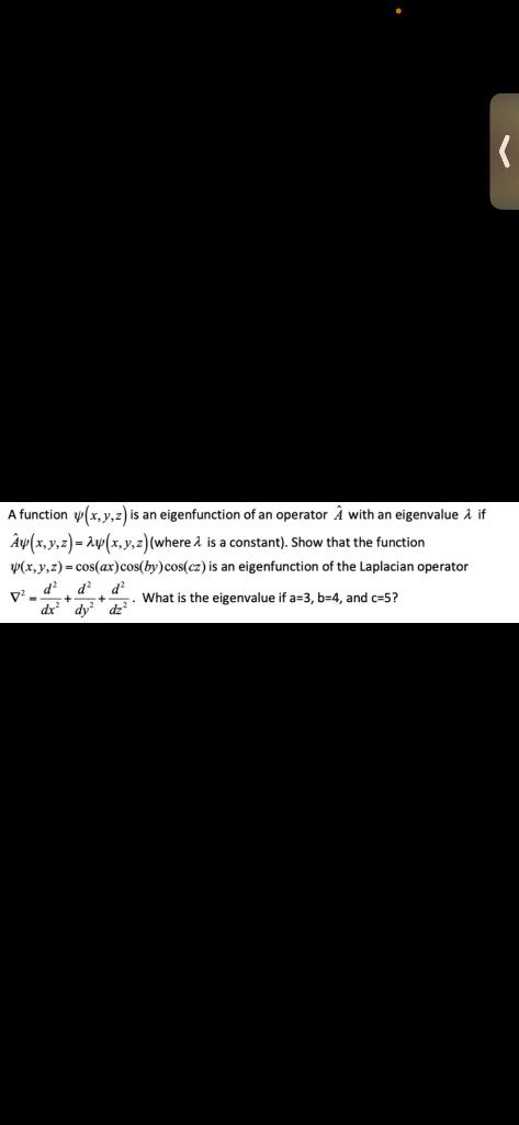 Solved A function y(x,y,z) is an eigenfunction of an | Chegg.com