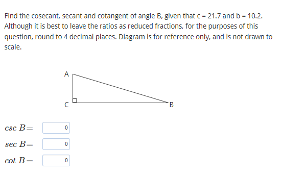 Solved Find the cosecant, secant and cotangent of angle B, | Chegg.com
