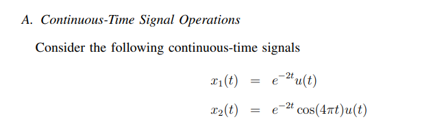 Solved A. Continuous-Time Signal Operations Consider the | Chegg.com