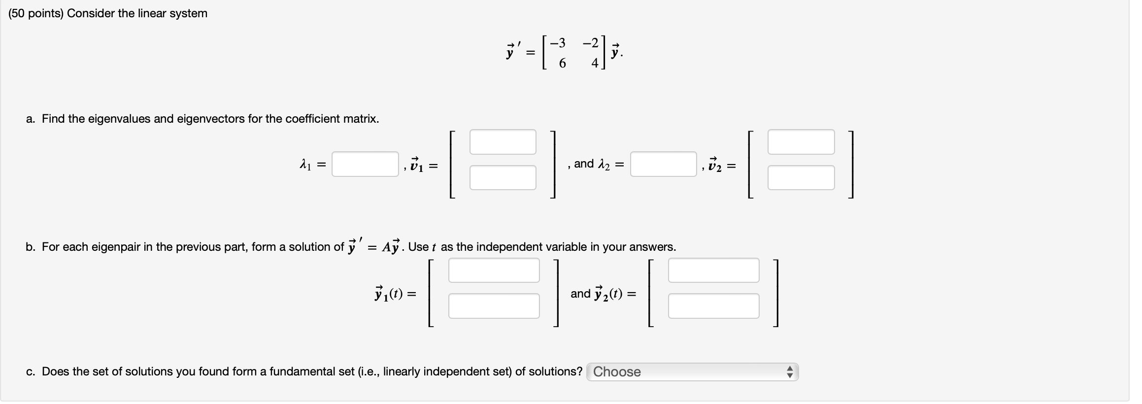 Solved (50 points) Consider the linear system y′=[−36−24]y | Chegg.com