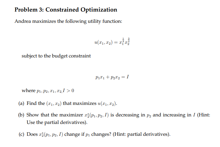 Solved Problem 3: Constrained Optimization Andrea maximizes | Chegg.com