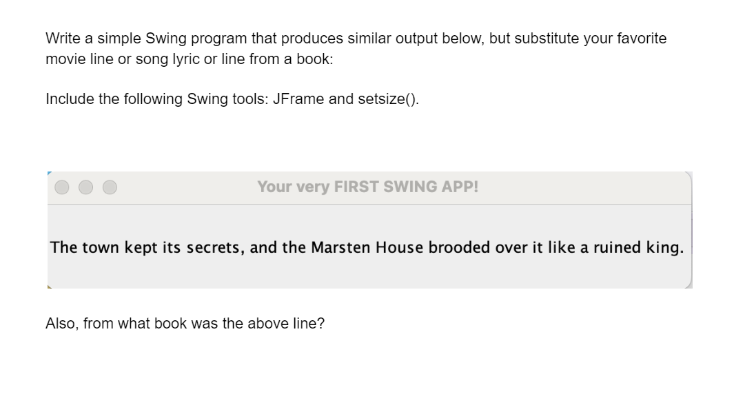 Solved Write a simple Swing program that produces similar | Chegg.com