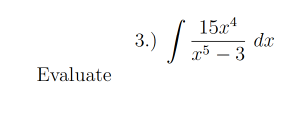 Solved 3.) 15x4 dx 15 - 3 Evaluate | Chegg.com