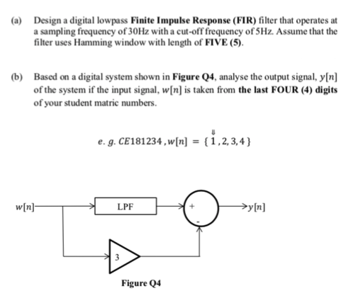 Solved (a) Design a digital lowpass Finite Impulse Response | Chegg.com Solved (a) Design a digital lowpass Finite Impulse Response | Chegg.com