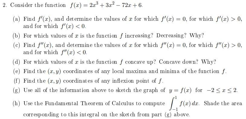 Solved 2. Consider the function f(x)=2x3+3x2−72x+6. (a) Find | Chegg.com