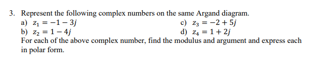 Solved Represent the following complex numbers on the same | Chegg.com