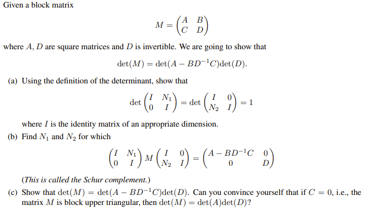Solved = (A B) Given a block matrix A B M CD, where A, D are | Chegg.com