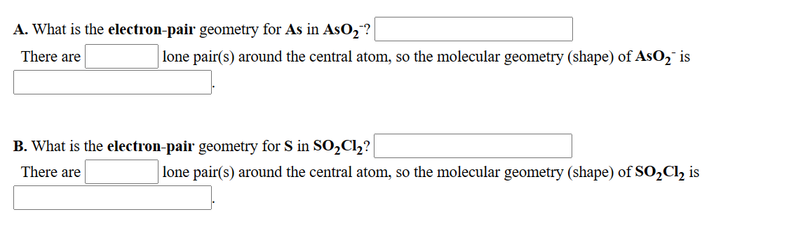 Solved A. What is the electron-pair geometry for As in AsO2 | Chegg.com