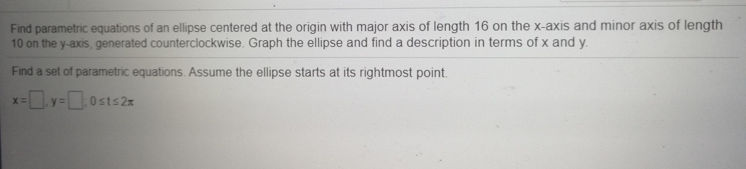 Solved Find parametric equations of an ellipse centered at | Chegg.com
