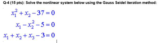Solved Q-4 (15 pts): Solve the nonlinear system below using | Chegg.com