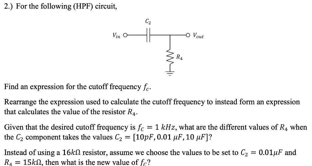 Solved 2.) For the following (HPF) circuit, Find an | Chegg.com