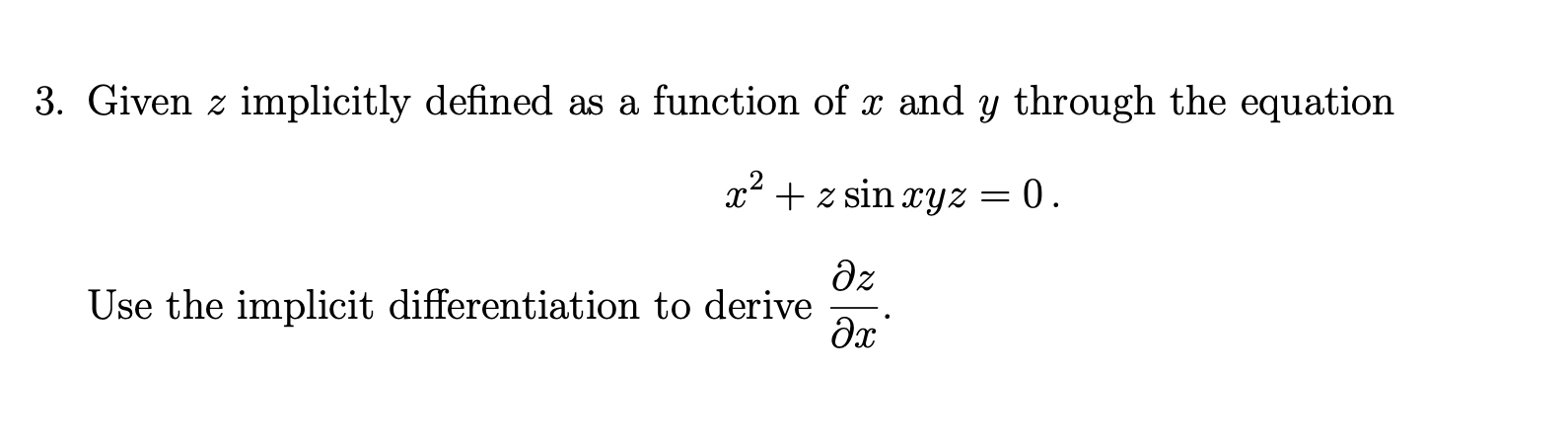 Solved 3. Given z implicitly defined as a function of x and | Chegg.com