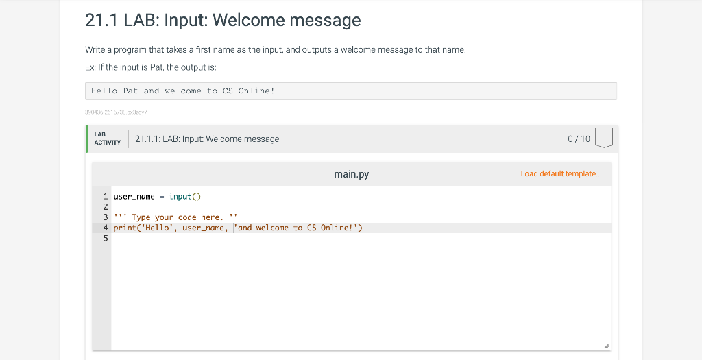 Solved 21.1 LAB: Input: Welcome message Write a program that | Chegg.com Solved 21.1 LAB: Input: Welcome message Write a program that | Chegg.com