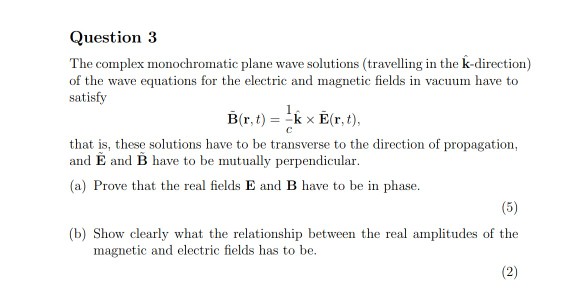 Solved Question 3 The complex monochromatic plane wave | Chegg.com