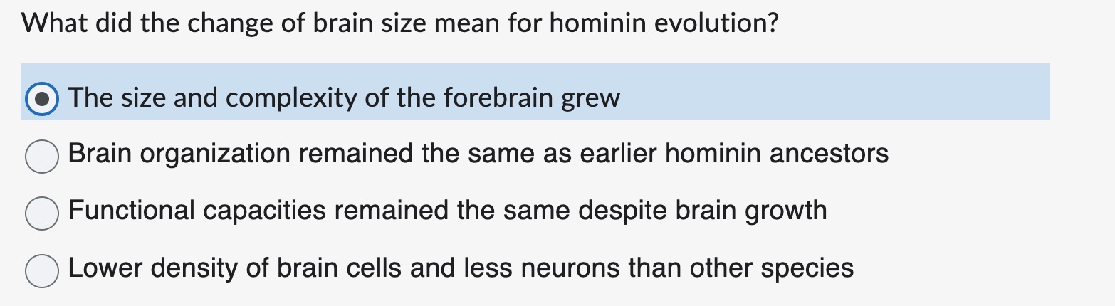 Solved What did the change of brain size mean for hominin | Chegg.com