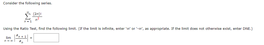 Solved Consider the following series. ∑n=1∞n2(2n)! Using the | Chegg.com