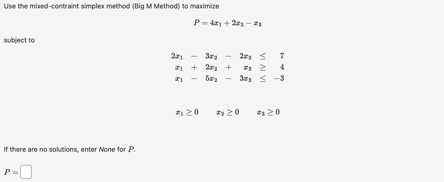 Solved Use the mixed-contraint simplex method (Big M Method) | Chegg.com Solved Use the mixed-contraint simplex method (Big M Method) | Chegg.com