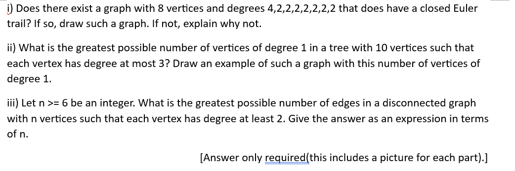 Solved i) Does there exist a graph with 8 vertices and | Chegg.com