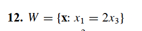 Solved In Exercises 9-17, W is a subset of R3 consisting of | Chegg.com