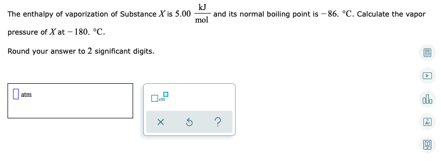 Solved and its normal boiling point is – 86. °C. Calculate | Chegg.com