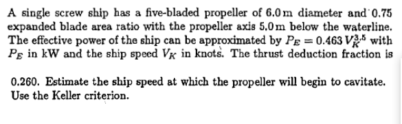 Solved A single screw ship has a five-bladed propeller of | Chegg.com