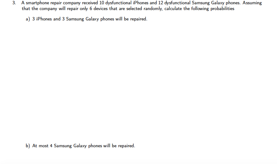 Solved 3. A smartphone repair company received 10 | Chegg.com