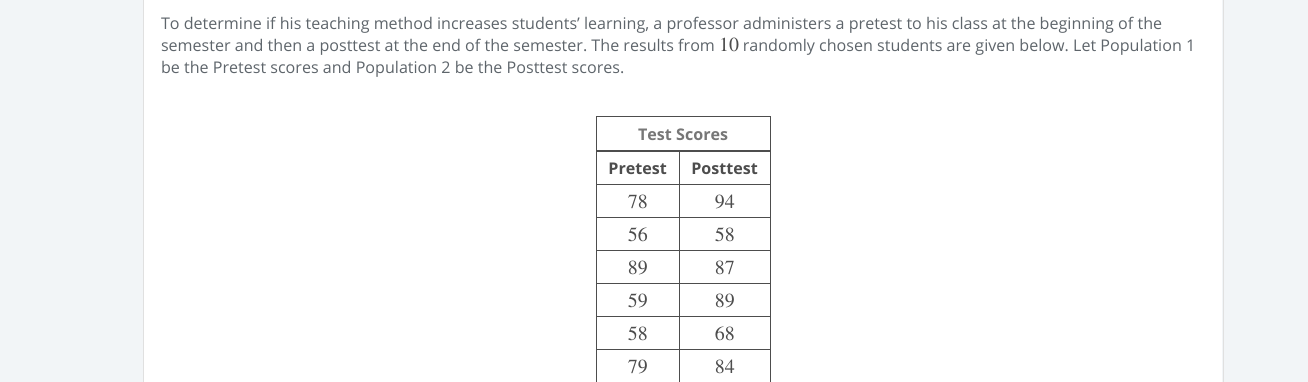 Solved Test Scores Pretest Posttest 78 94 56 58 89 87 59 89 | Chegg.com