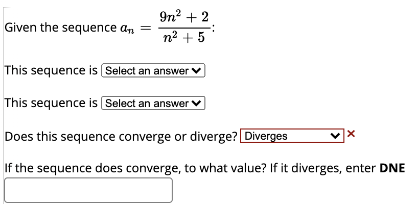 Solved Given the sequence an = 9n2 + 2 n2 + 5 This sequence | Chegg.com
