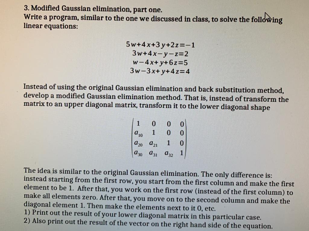 3. Modified Gaussian elimination, part one. Write a | Chegg.com