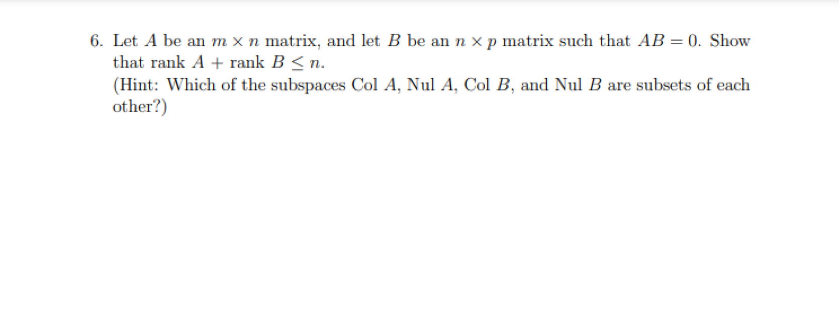 Solved = 6. Let A be an m xn matrix, and let B be an n xp | Chegg.com