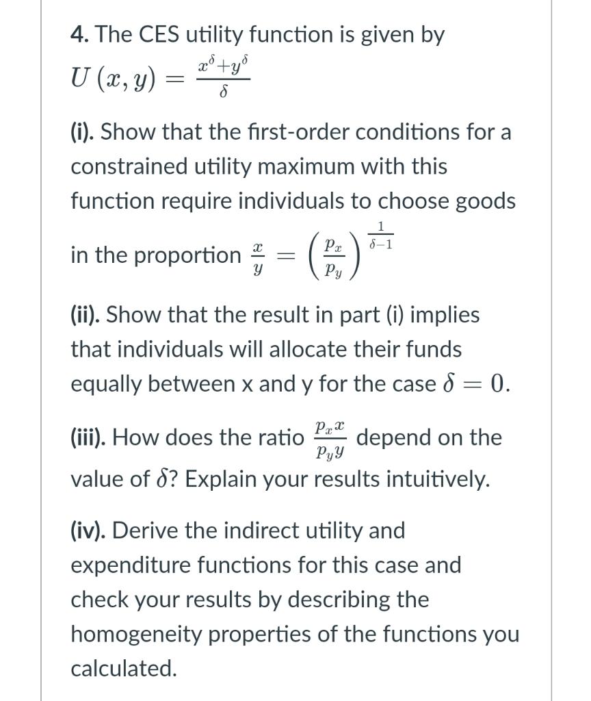 Solved 4. The CES utility function is given by x8tyo U (x,y) | Chegg.com