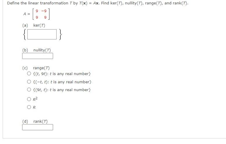 Solved Define the linear transformation T by T(x) = Ax. Find | Chegg.com