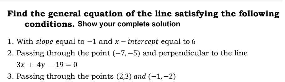 Solved Find the general equation of the line satisfying the | Chegg.com