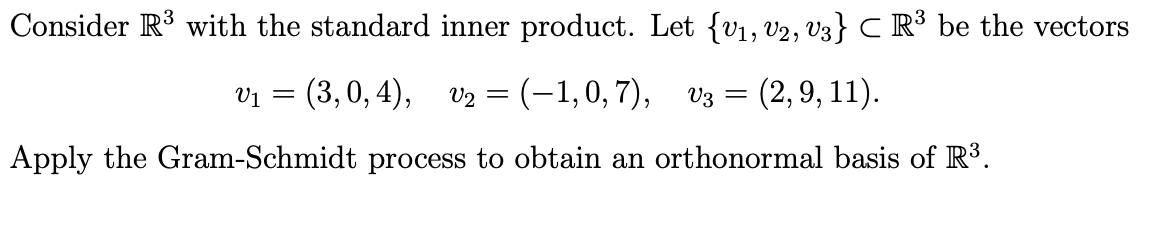 Solved Consider R3 with the standard inner product. Let {V1, | Chegg.com