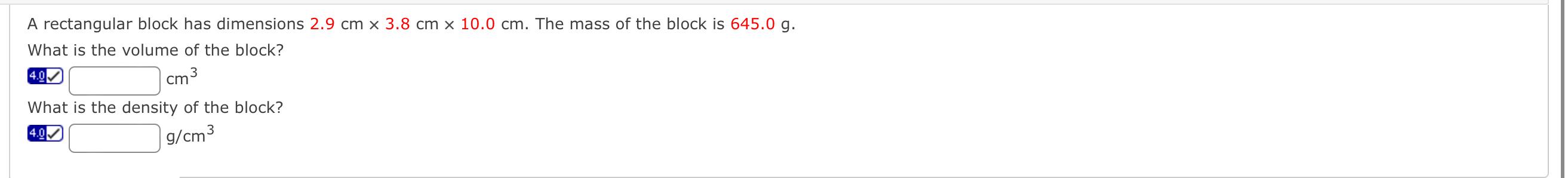 Solved A rectangular block has dimensions 2.9 cm×3.8 cm×10.0 | Chegg.com
