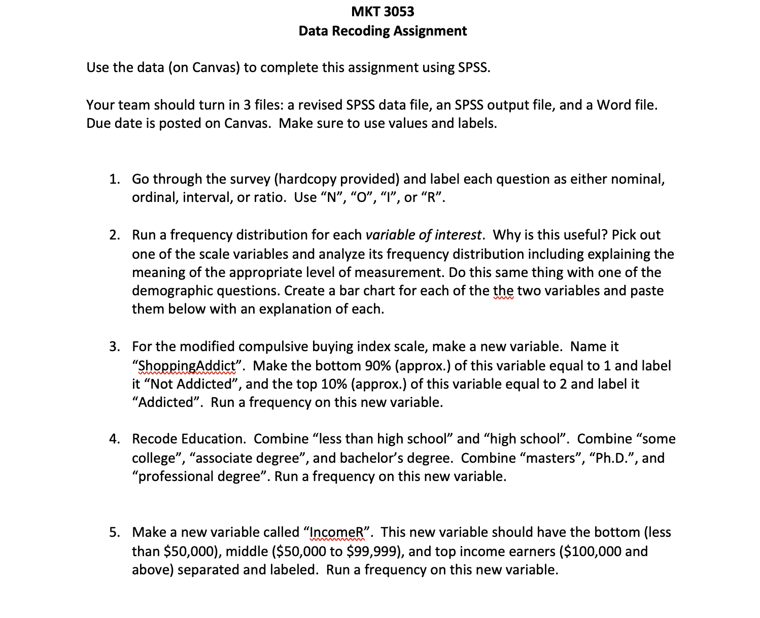 Solved MKT 3053Data Recoding AssignmentUse the data (on | Chegg.com Solved MKT 3053Data Recoding AssignmentUse the data (on | Chegg.com