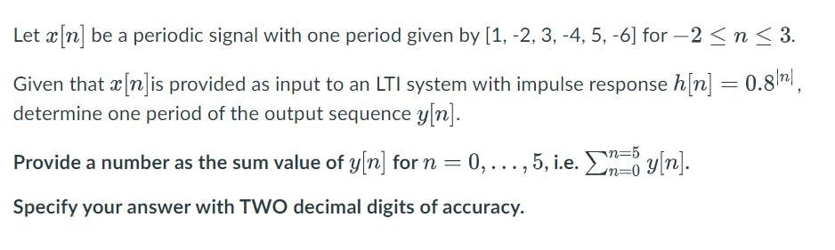Solved Let x[n] be a periodic signal with one period given | Chegg.com