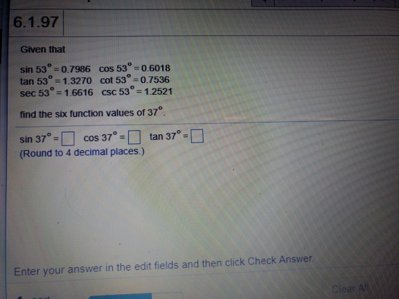 Solved 6.1.97 Given that sin 53° 0.7986 cos 53 0.6018 tan | Chegg.com