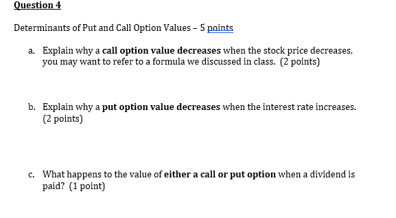 Solved Determinants of Put and Call Option Values - 5 points | Chegg.com Solved Determinants of Put and Call Option Values - 5 points | Chegg.com