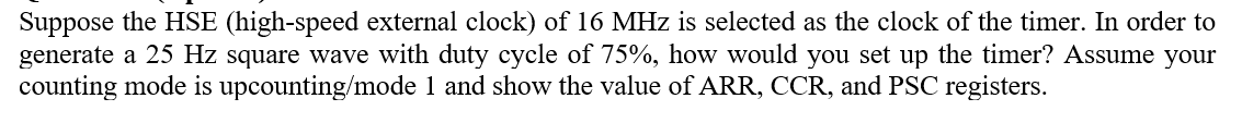Solved Suppose the HSE (high-speed external clock) of 16 MHz | Chegg.com