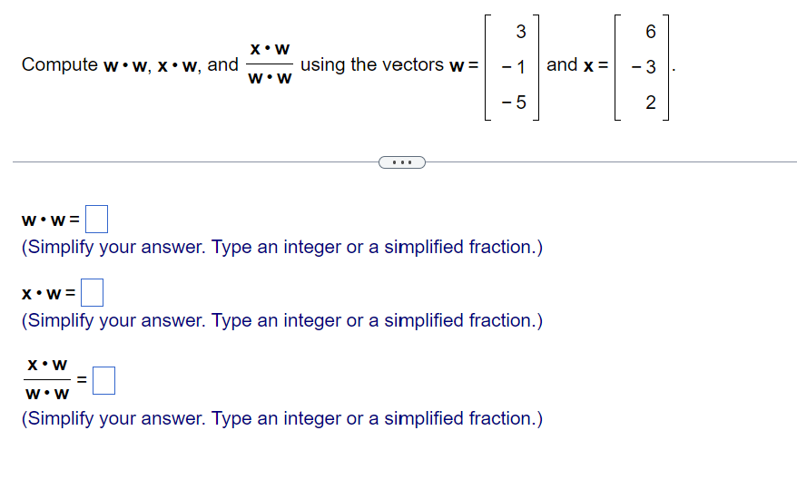 Solved Compute w⋅w,x⋅w, and w⋅wx⋅w using the vectors | Chegg.com