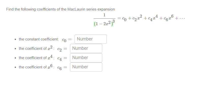 Solved Find the following coefficients of the MacLaurin | Chegg.com