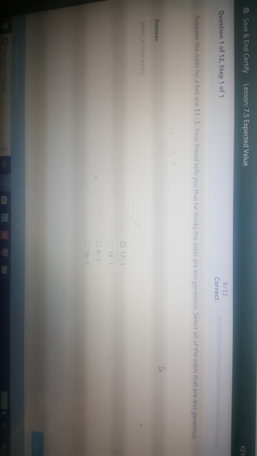 Solved O Save & End Certify Lesson: 7.5 Expected Value 1 of | Chegg.com