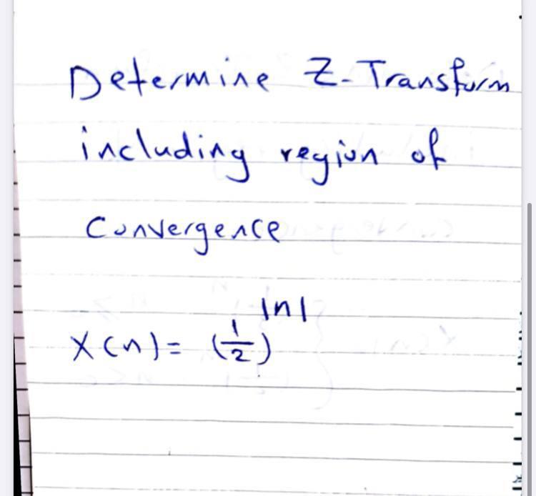 Solved Determine Z. Transform including region of | Chegg.com