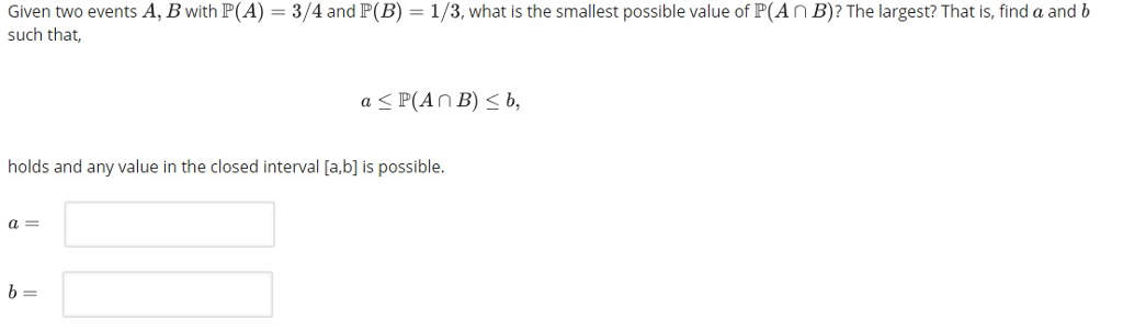 Solved Given two events A, B with P(A-3/4 and P(B) = 1/3, | Chegg.com
