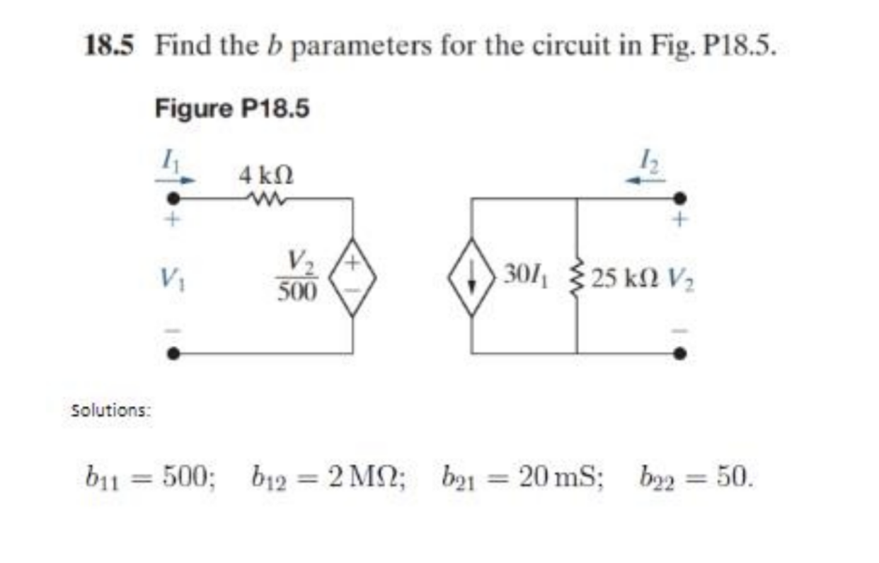 Solved 18.5 Find the b parameters for the circuit in Fig. | Chegg.com