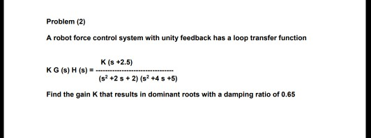 Solved Problem (2) A robot force control system with unity | Chegg.com