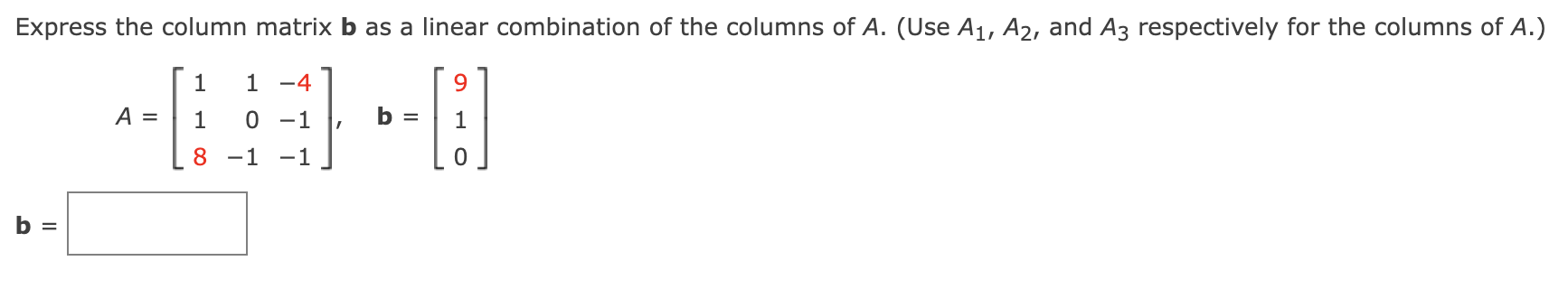 Solved Express the column matrix b as a linear combination | Chegg.com