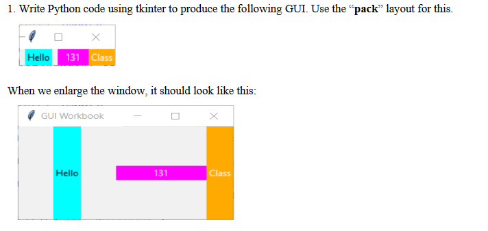 1. Write Python code using tkinter to produce the | Chegg.com